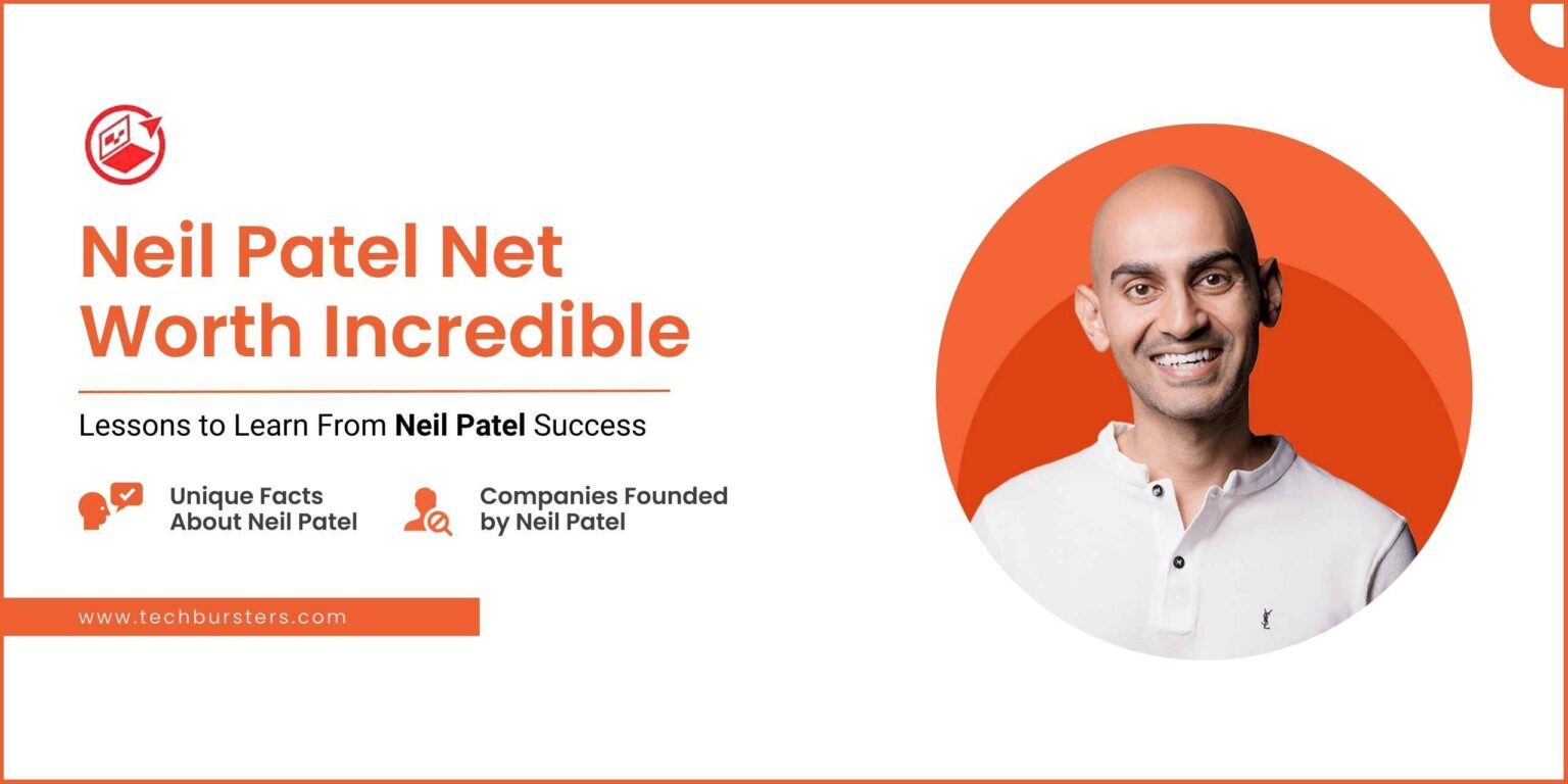 Neil Patel Net Worth : 05 Life Lessons You Must Learn - TB