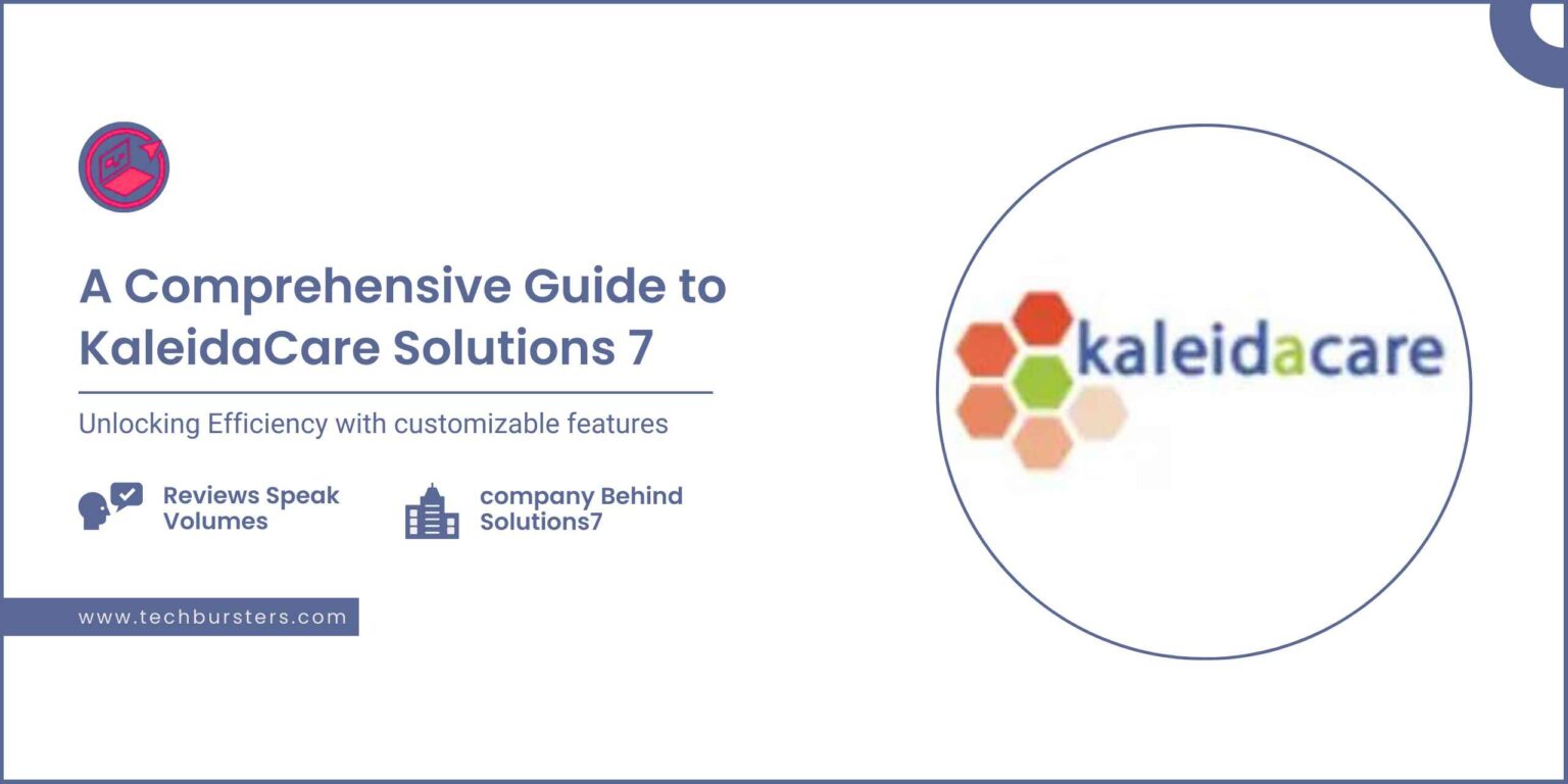Kaleidacare Solutions 7: Features, Review, and Company Profile