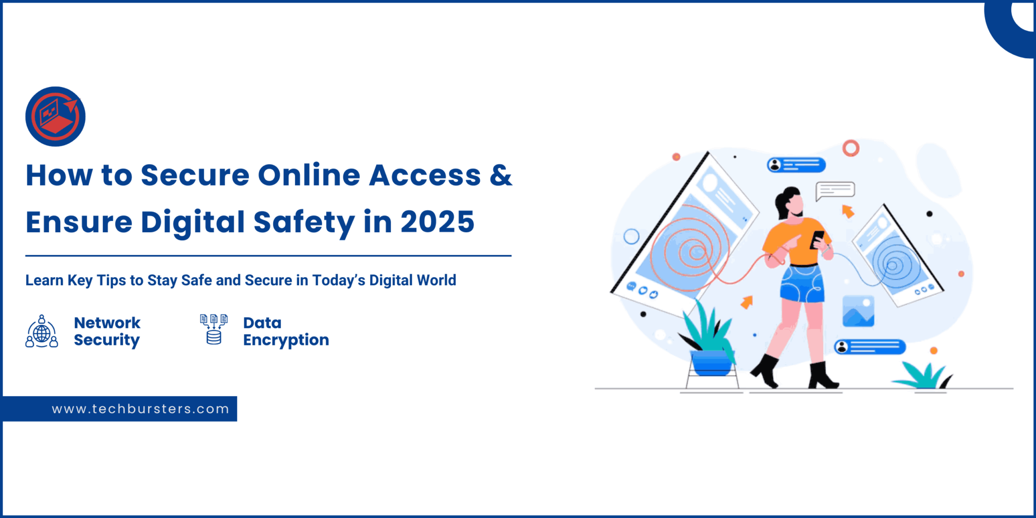 How to Secure Online Access & Ensure Digital Safety in 2025